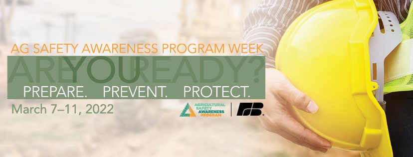 2022 Ag Safety Awareness Program Week: ‘Prepare. Prevent. Protect ...