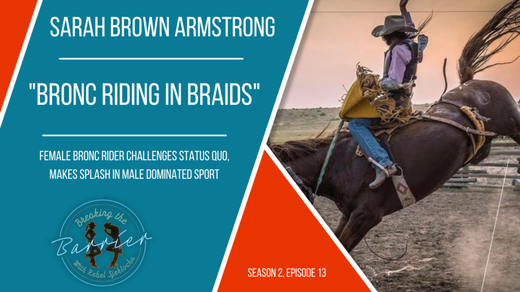 Bronc Riding in Braids - Sarah Brown Armstrong, Female Bronc Rider on ...