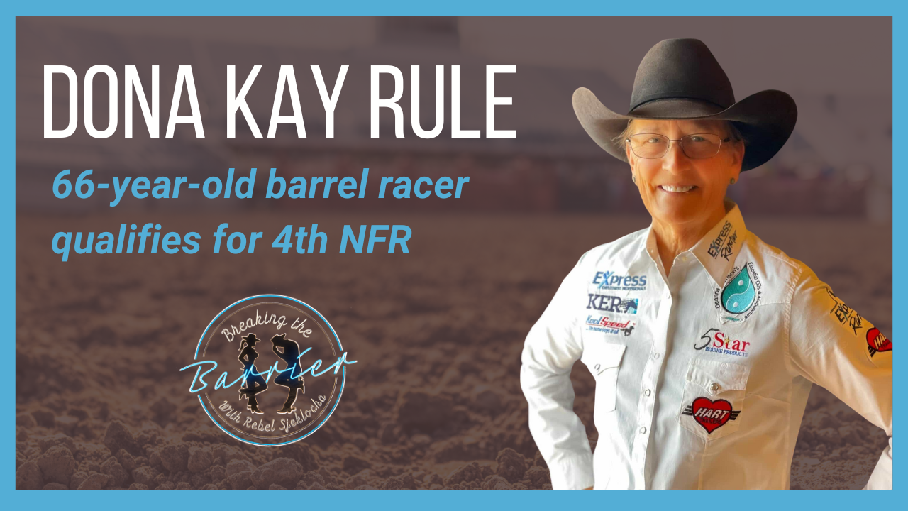 66-year-old barrel racer qualifies for 4th NFR | Dona Kay Rule on ...